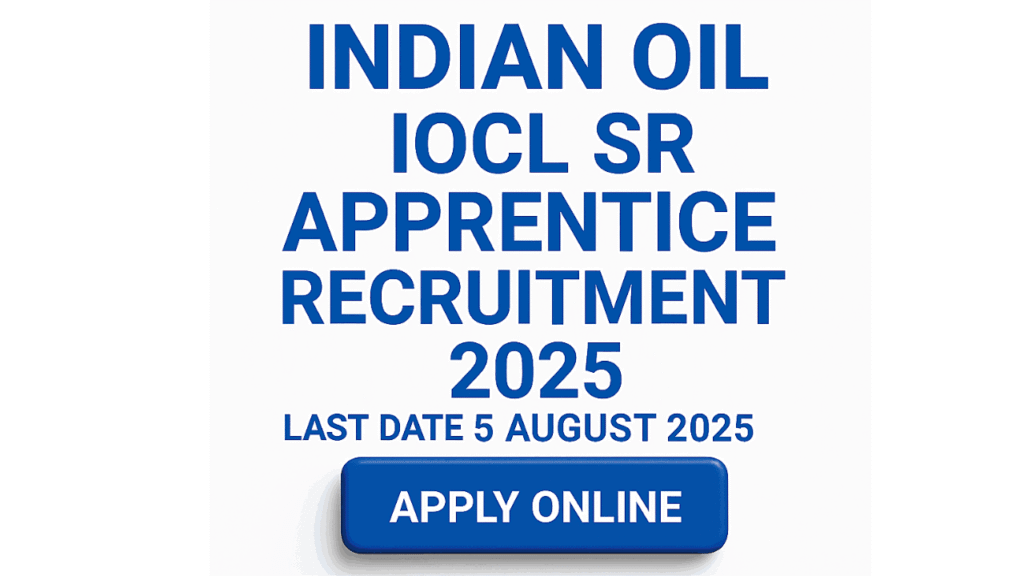 Indian Oil IOCL SR Apprentice Recruitment 2025: IMPORTANT JOB UPDATE